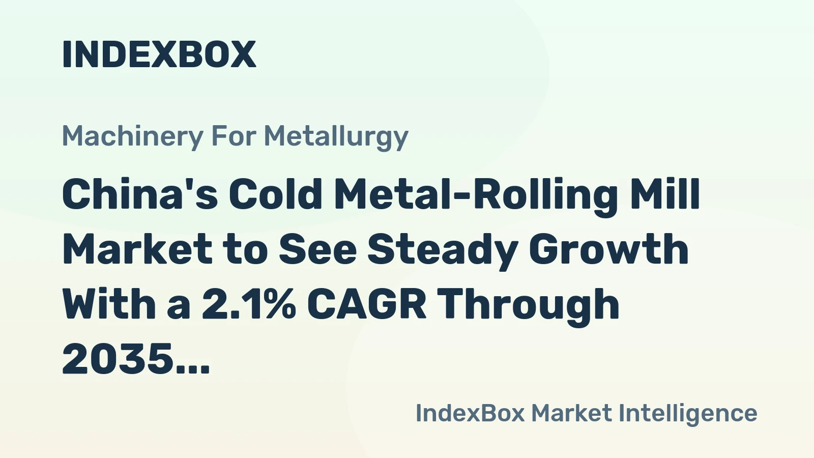 China's Cold Metal-Rolling Mill Market to See Steady Growth With a 2.1% CAGR Through 2035