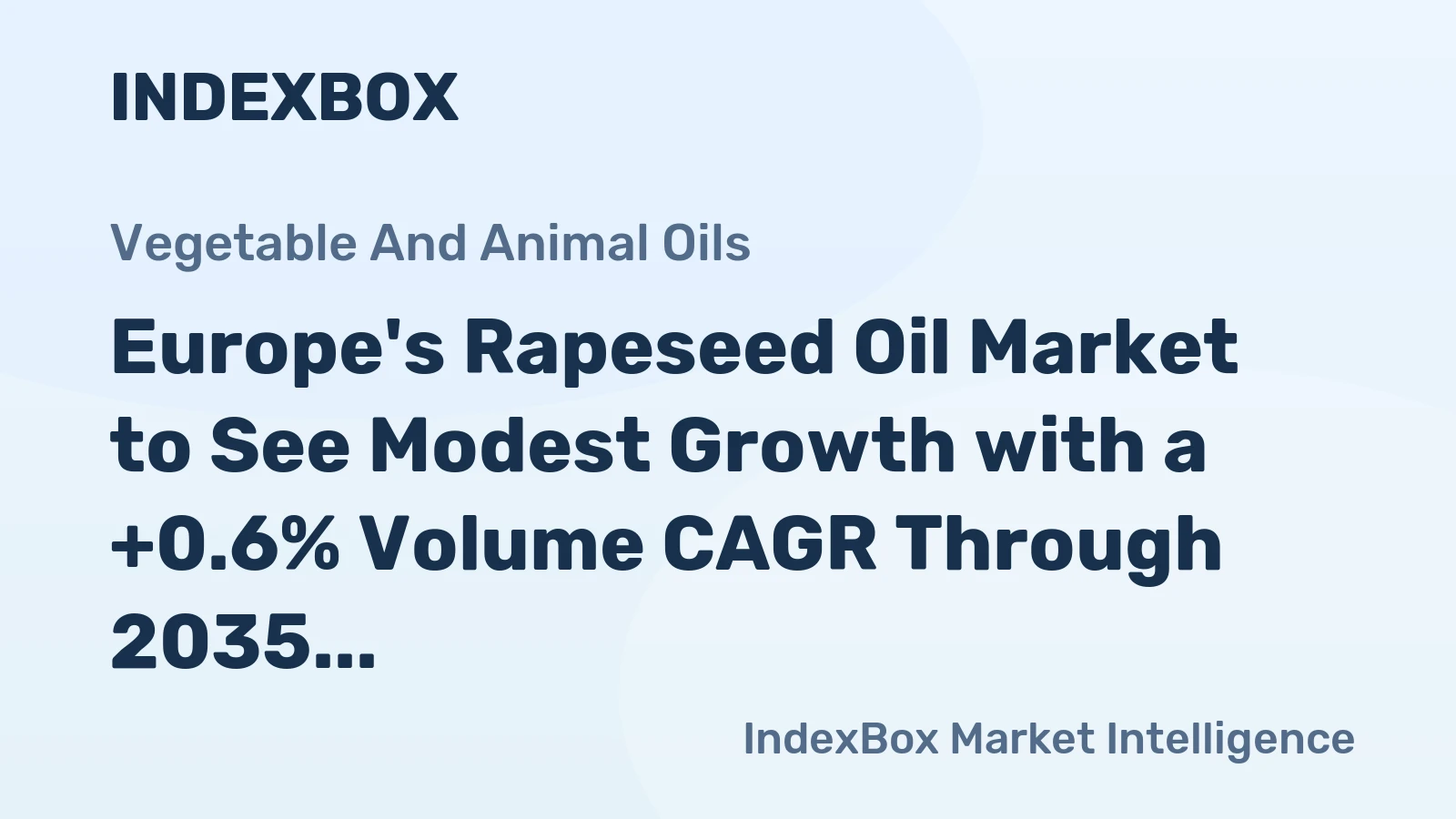 Europe's Rapeseed Oil Market to See Modest Growth with a +0.6% Volume CAGR Through 2035