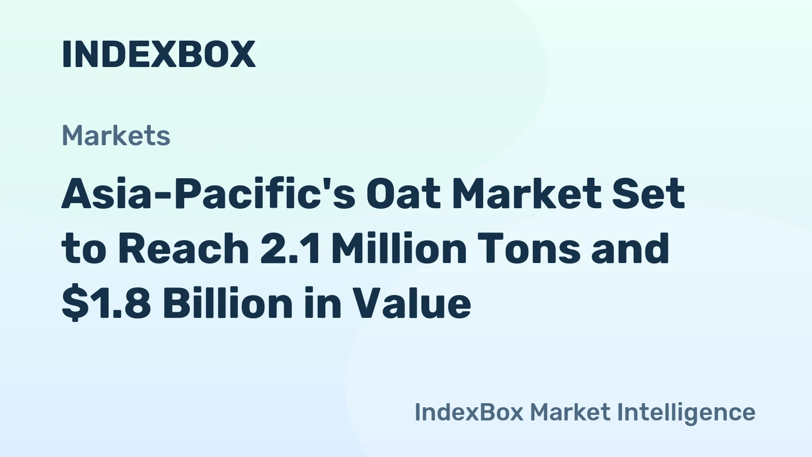Asia-Pacific's Oat Market Set to Reach 2.1 Million Tons and $1.8 Billion in Value