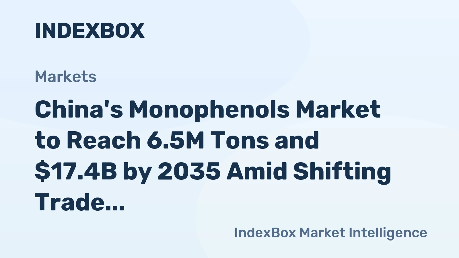 China's Monophenols Market to Reach 6.5M Tons and $17.4B by 2035 Amid Shifting Trade Flows