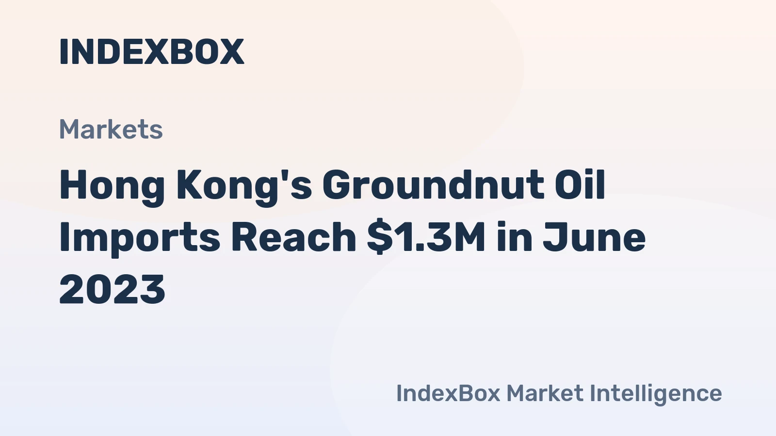 Hong Kong's Groundnut Oil Imports Reach $1.3M in June 2023