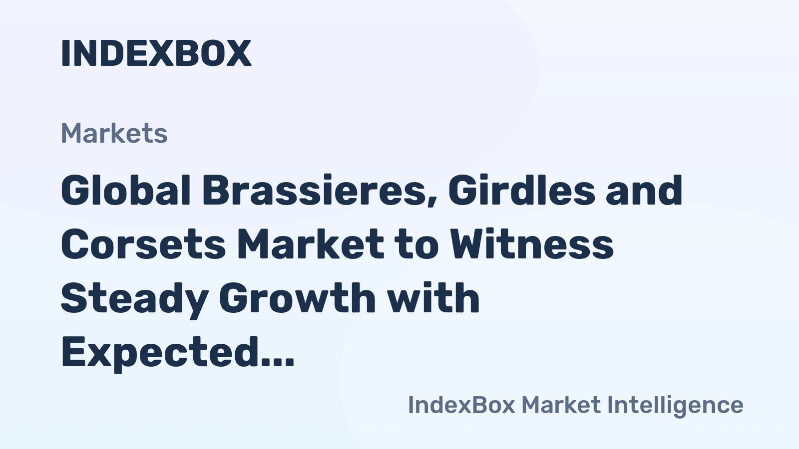 Global Brassieres, Girdles and Corsets Market to Witness Steady Growth with Expected CAGR of +0.4% from 2024 to 2035