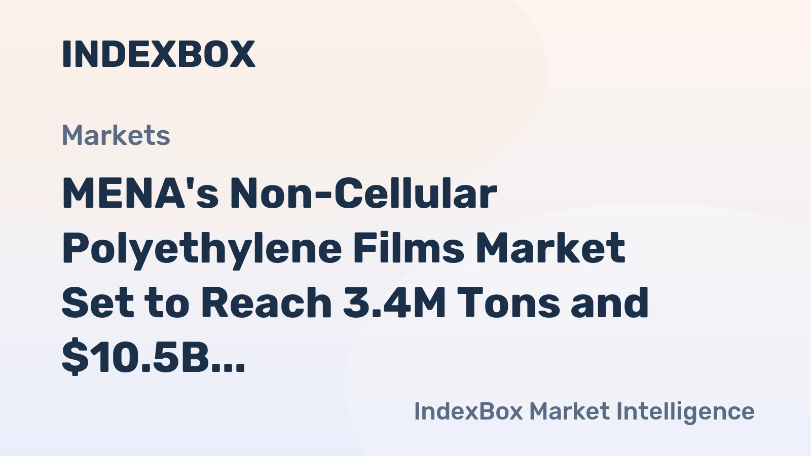 MENA's Non-Cellular Polyethylene Films Market Set to Reach 3.4M Tons and $10.5B by 2035