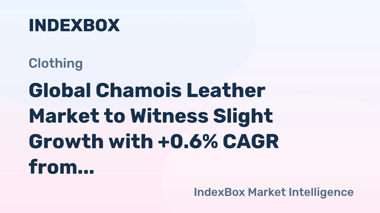 Global Chamois Leather Market to Witness Slight Growth with +0.6% CAGR from 2024-2035