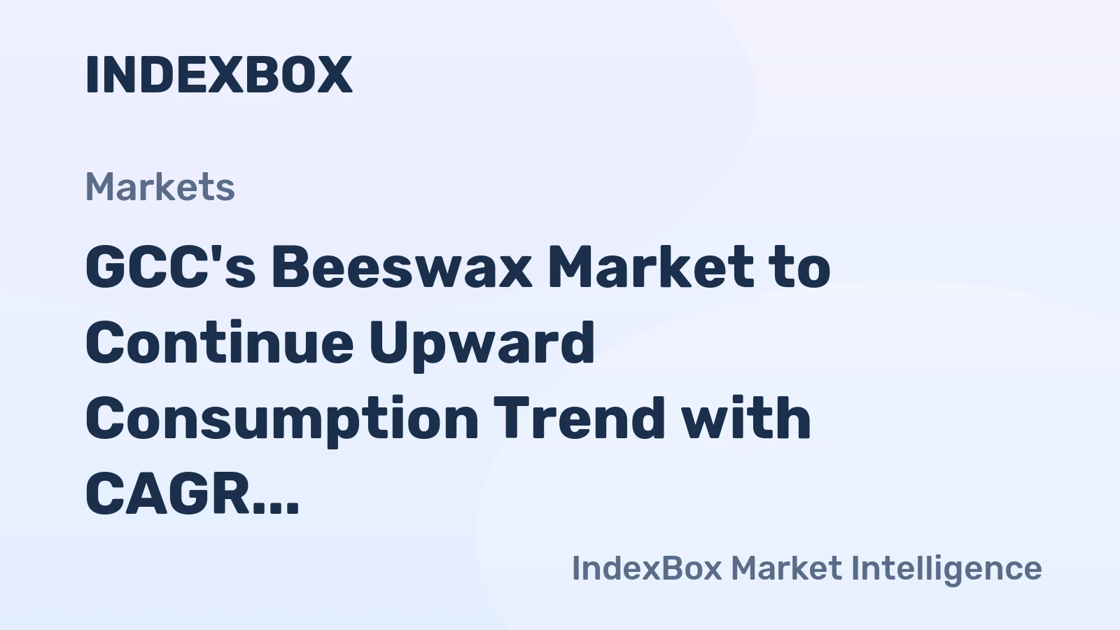 GCC's Beeswax Market to Continue Upward Consumption Trend with CAGR of +0.6%
