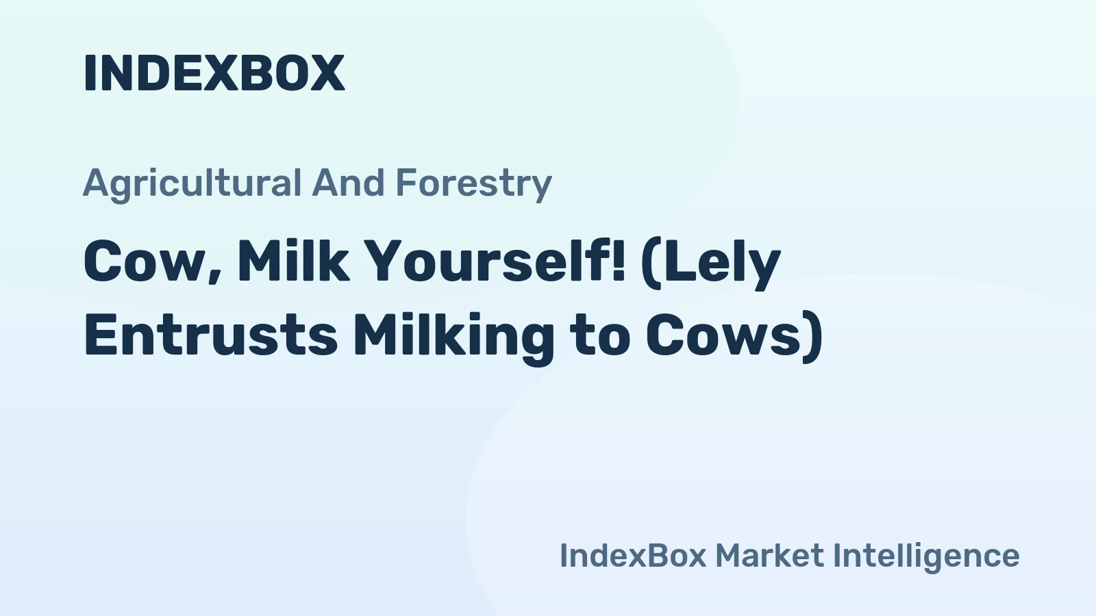 Cow, Milk Yourself! (Lely Entrusts Milking to Cows) 