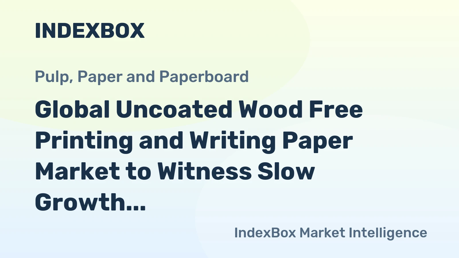 Global Uncoated Wood Free Printing and Writing Paper Market to Witness Slow Growth with +1.3% CAGR from 2024 to 2035