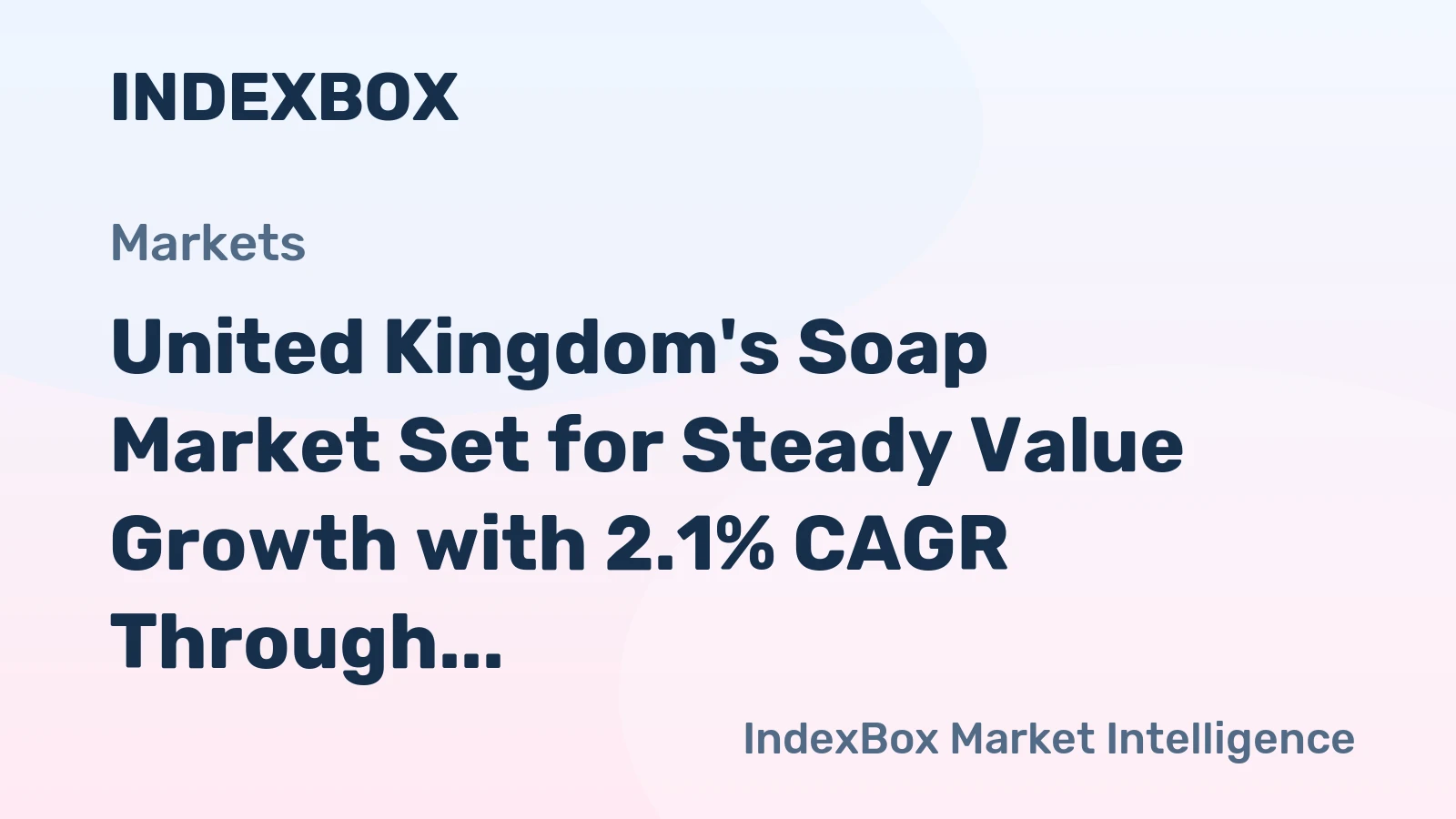 United Kingdom's Soap Market Set for Steady Value Growth with 2.1% CAGR Through 2035