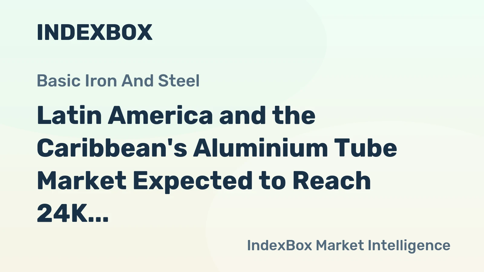 Latin America and the Caribbean's Aluminium Tube Market Expected to Reach 24K Tons and $163M by 2035