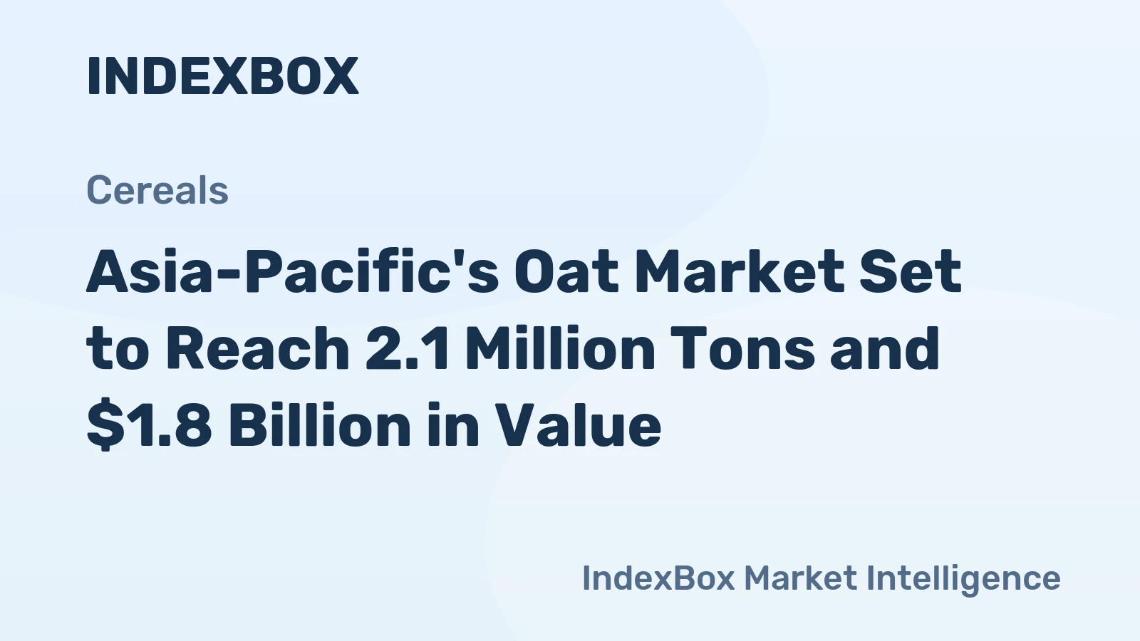 Asia-Pacific's Oat Market Set to Reach 2.1 Million Tons and $1.8 Billion in Value