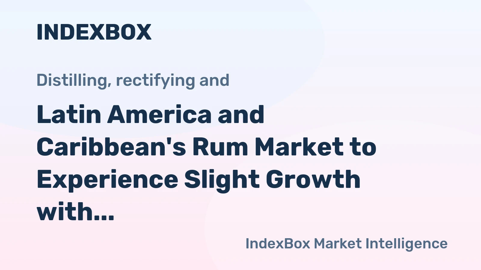 Latin America and Caribbean's Rum Market to Experience Slight Growth with +1.5% CAGR Until 2035