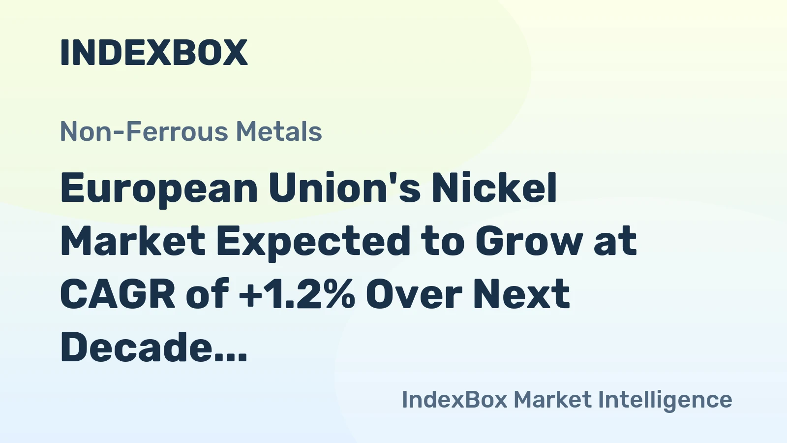 European Union's Nickel Market Expected to Grow at CAGR of +1.2% Over Next Decade