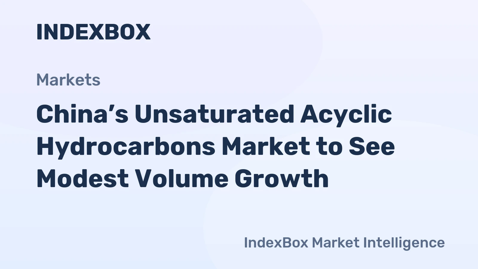 China’s Unsaturated Acyclic Hydrocarbons Market to See Modest Volume Growth