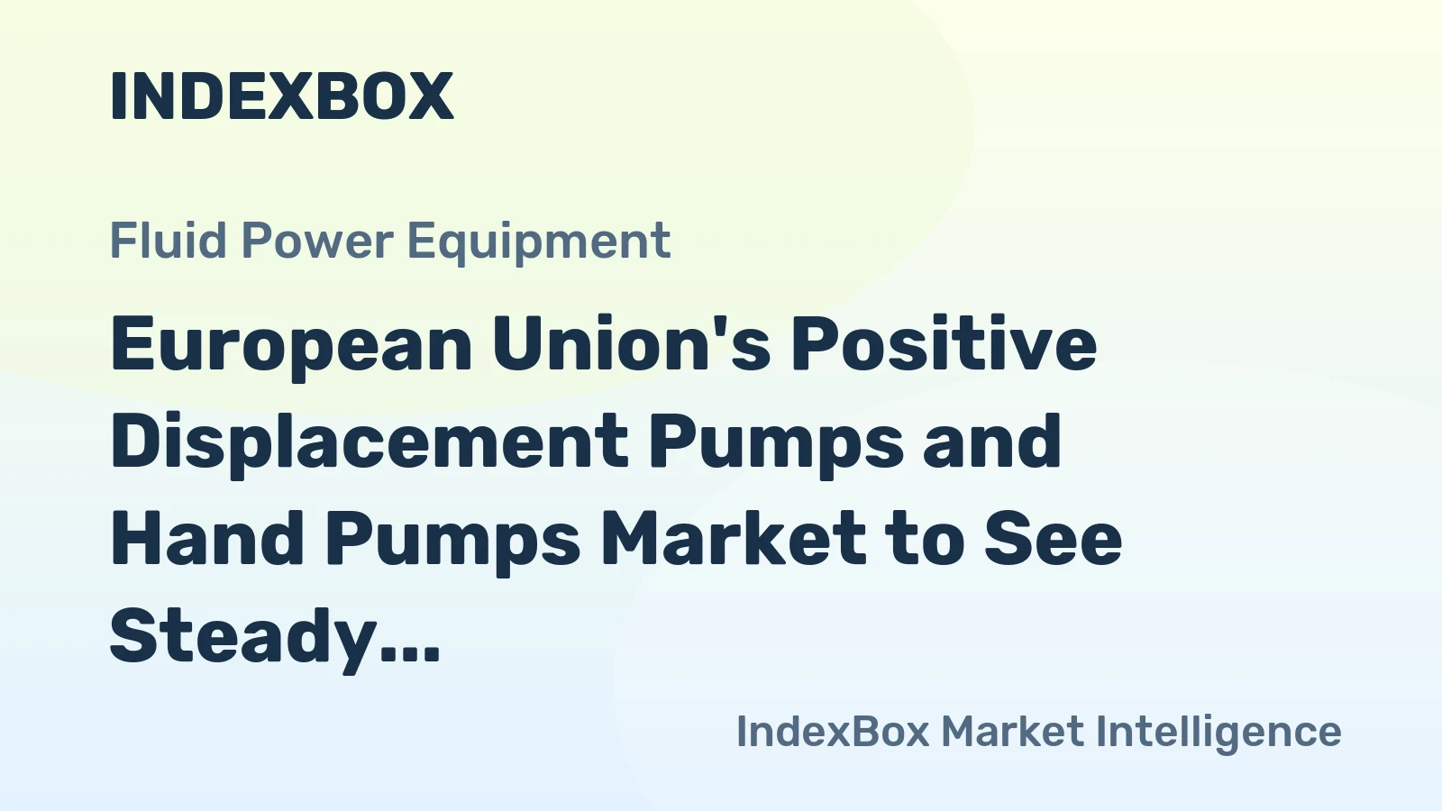 European Union's Positive Displacement Pumps and Hand Pumps Market to See Steady Growth with CAGR of +1.8% from 2024-2035