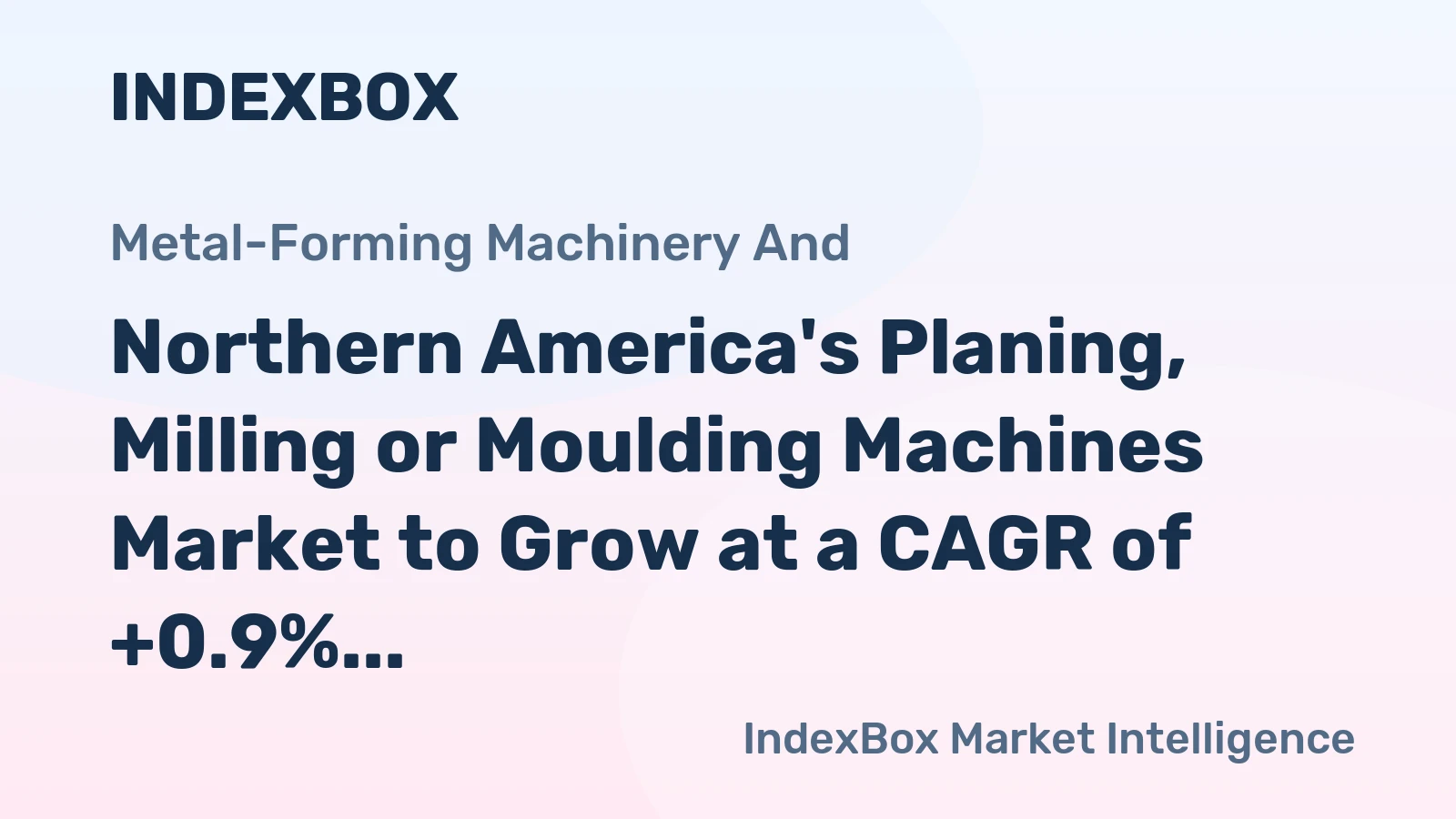 Northern America's Planing, Milling or Moulding Machines Market to Grow at a CAGR of +0.9% by 2035