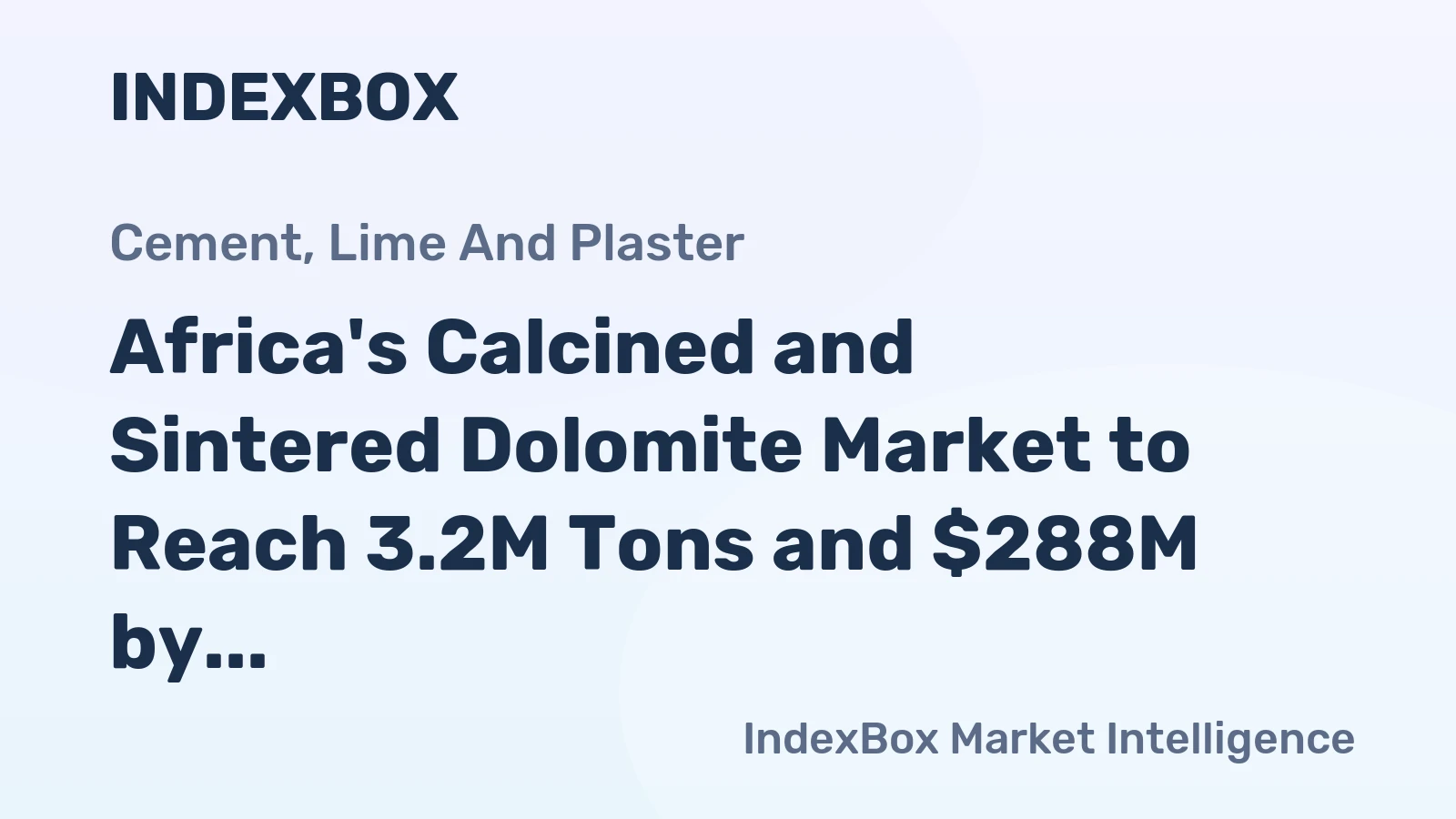 Africa's Calcined and Sintered Dolomite Market to Reach 3.2M Tons and $288M by 2035