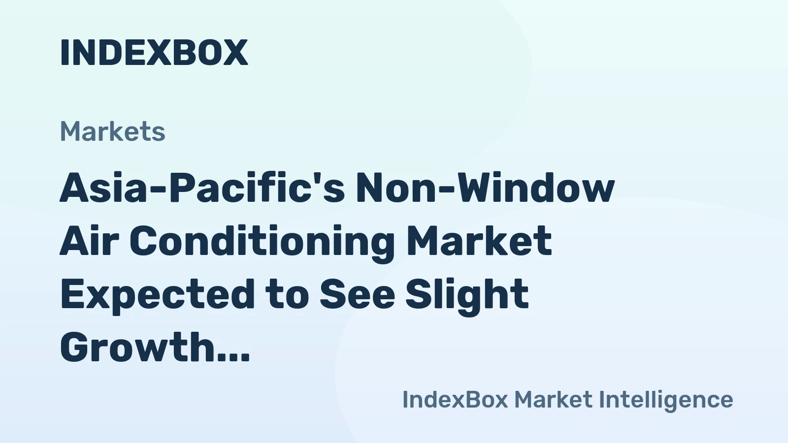 Asia-Pacific's Non-Window Air Conditioning Market Expected to See Slight Growth with +0.5% CAGR