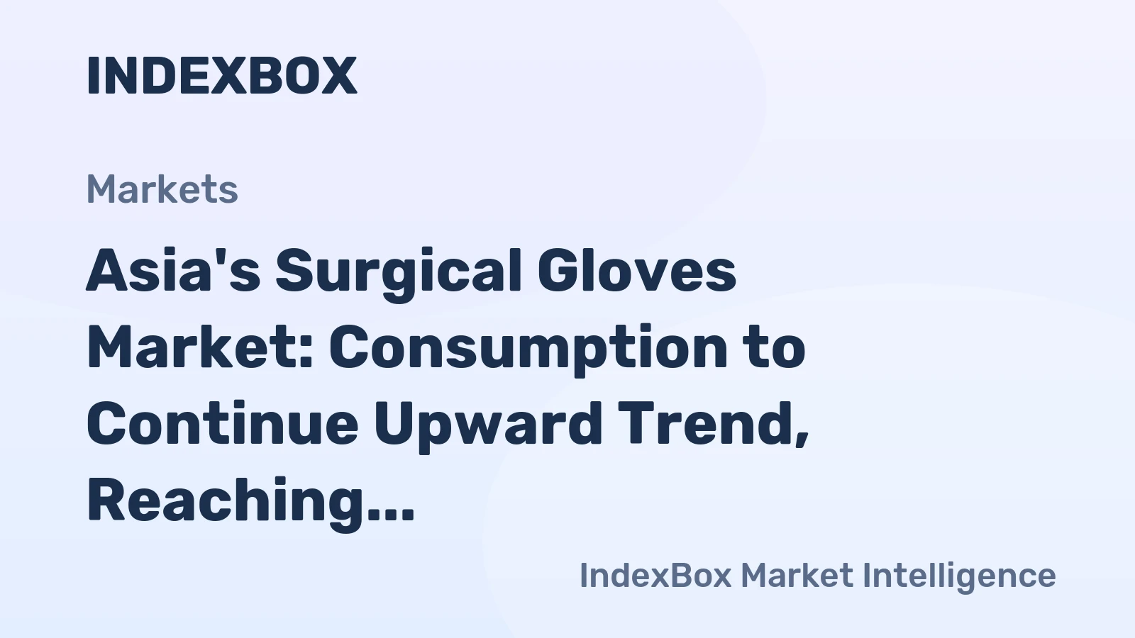 Asia's Surgical Gloves Market: Consumption to Continue Upward Trend, Reaching 61B Pairs by 2035 with Market Value of $5B