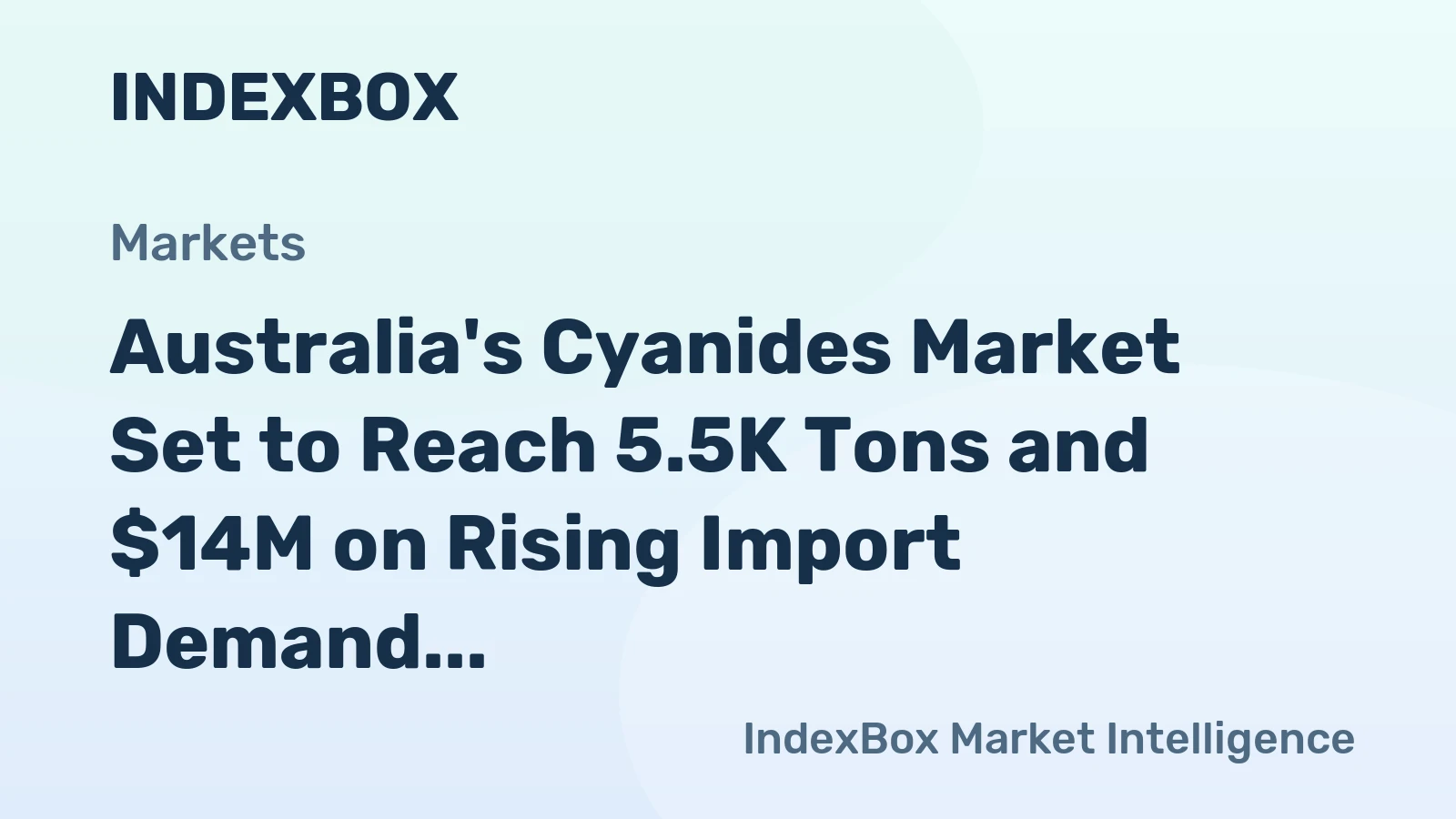 Australia's Cyanides Market Set to Reach 5.5K Tons and $14M on Rising Import Demand