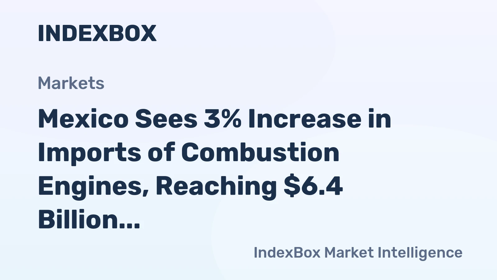 Mexico Sees 3% Increase in Imports of Combustion Engines, Reaching $6.4 Billion in 2023