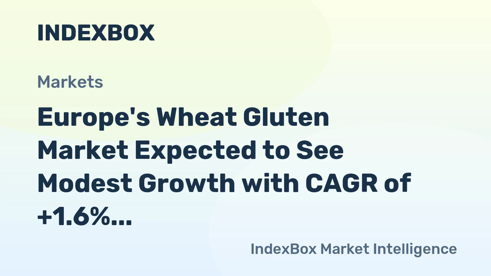 Europe's Wheat Gluten Market Expected to See Modest Growth with CAGR of +1.6% over Next Decade