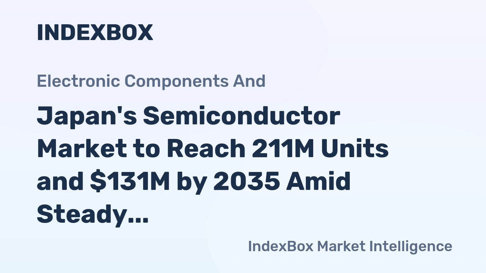 Japan's Semiconductor Market to Reach 211M Units and $131M by 2035 Amid Steady Growth