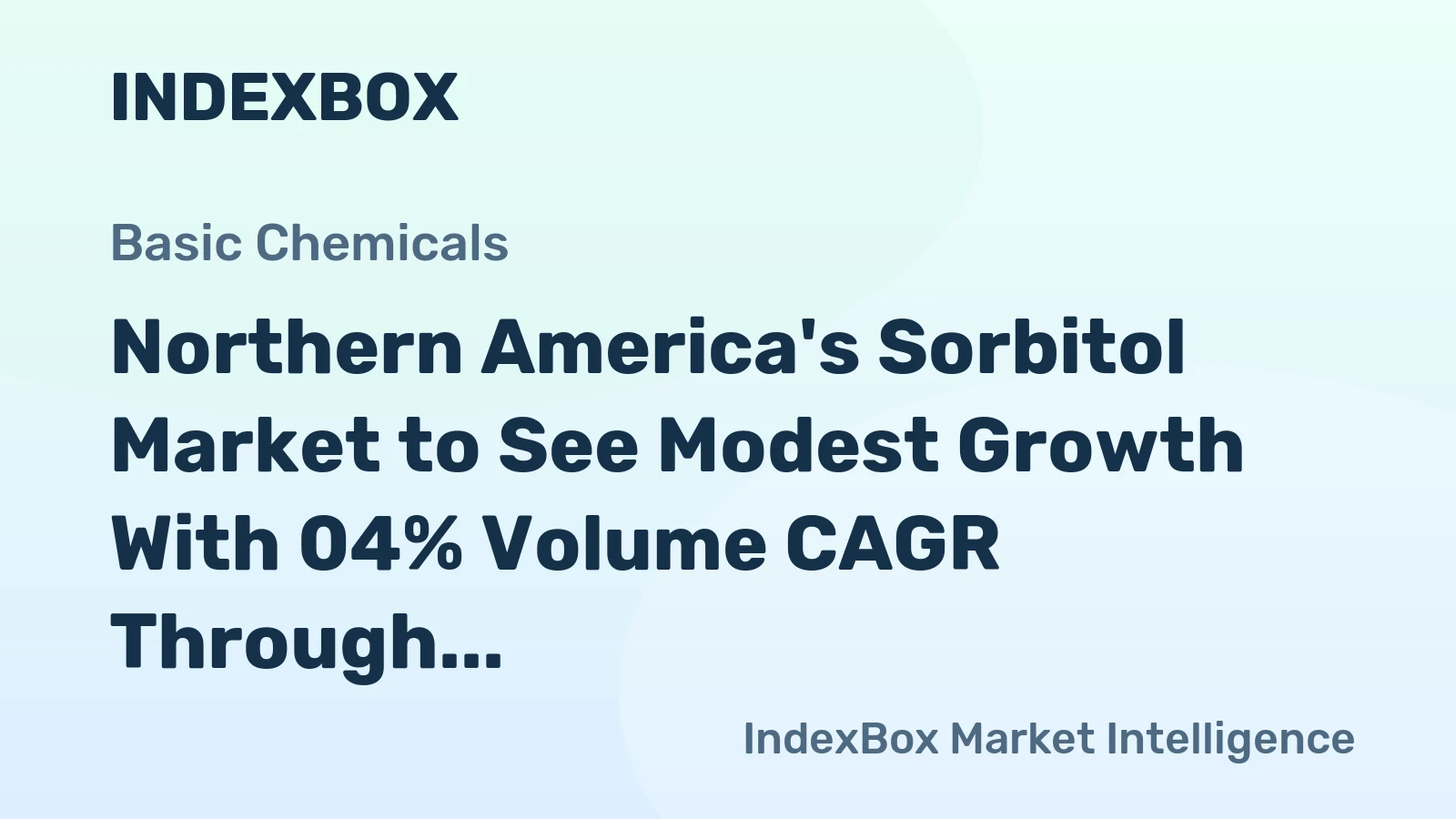 Northern America's Sorbitol Market to See Modest Growth With 04% Volume CAGR Through 2035