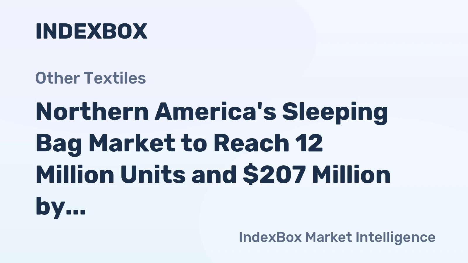 Northern America's Sleeping Bag Market to Reach 12 Million Units and $207 Million by 2035