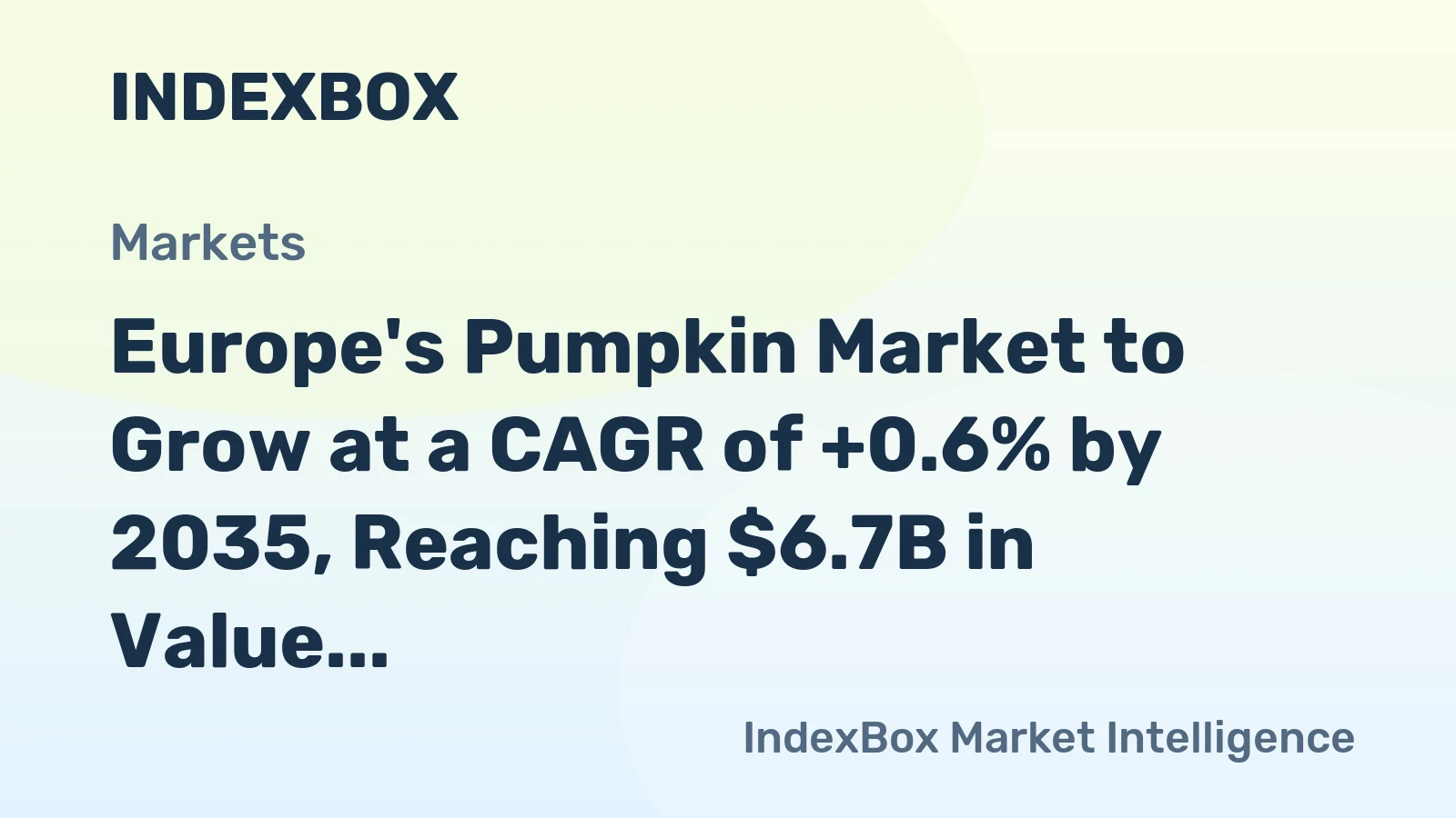 Europe's Pumpkin Market to Grow at a CAGR of +0.6% by 2035, Reaching $6.7B in Value