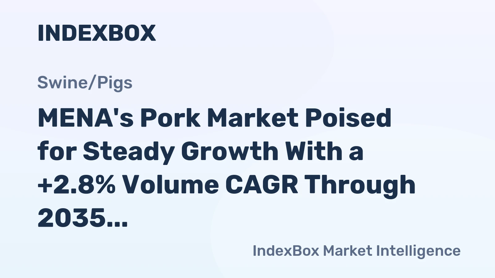 MENA's Pork Market Poised for Steady Growth With a +2.8% Volume CAGR Through 2035