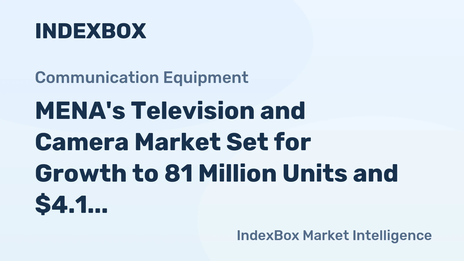 MENA's Television and Camera Market Set for Growth to 81 Million Units and $4.1 Billion