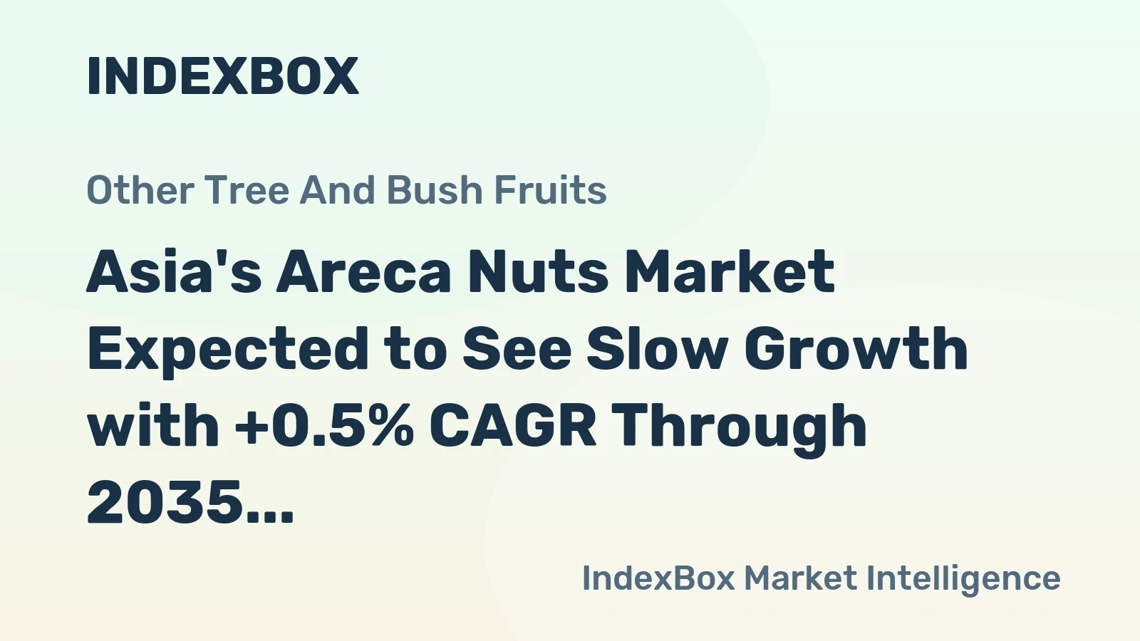Asia's Areca Nuts Market Expected to See Slow Growth with +0.5% CAGR Through 2035