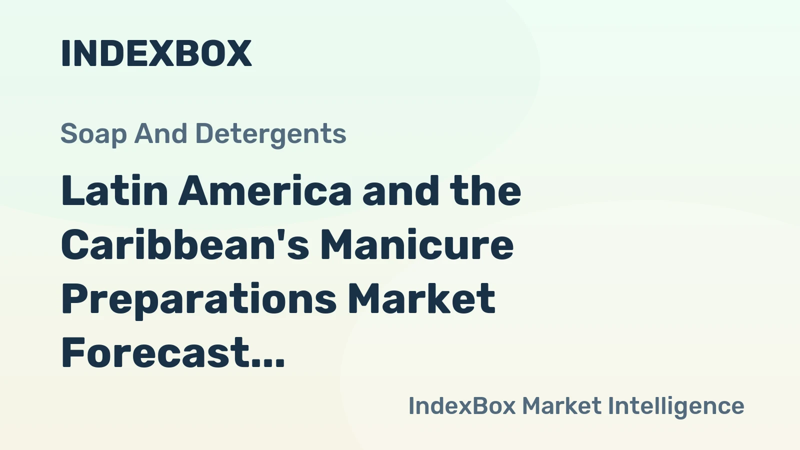 Latin America and the Caribbean's Manicure Preparations Market Forecast for Slight Growth with a +0.2% Volume CAGR