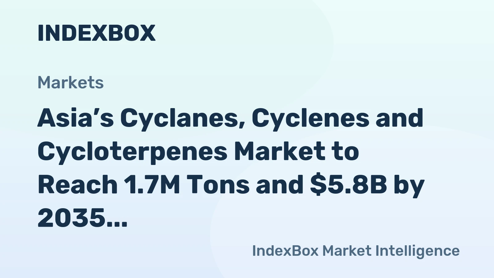 Asia’s Cyclanes, Cyclenes and Cycloterpenes Market to Reach 1.7M Tons and $5.8B by 2035