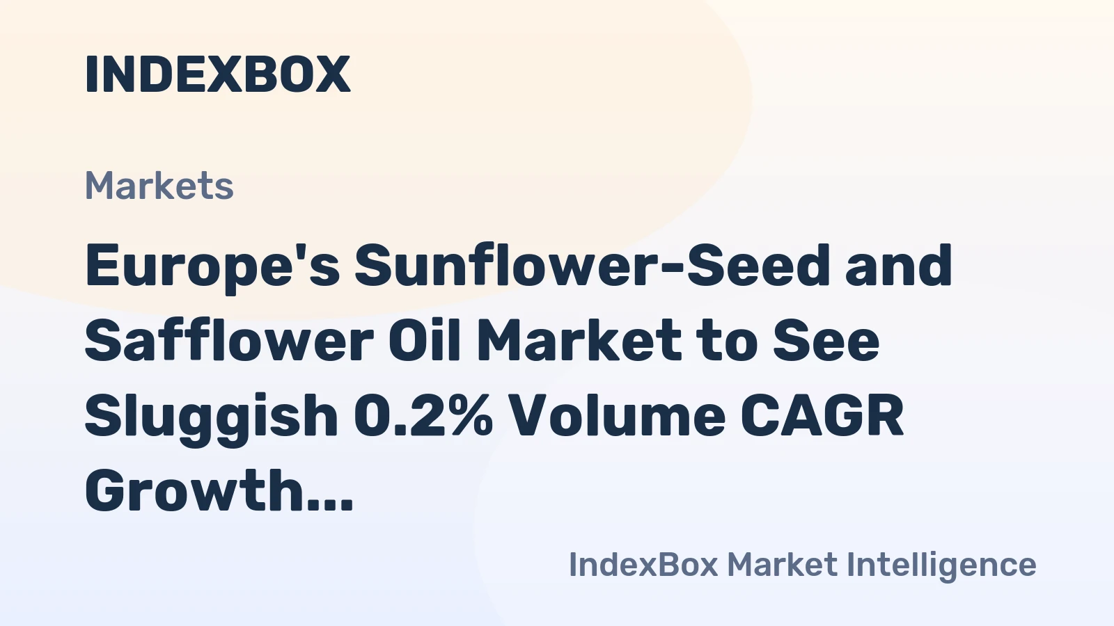 Europe's Sunflower-Seed and Safflower Oil Market to See Sluggish 0.2% Volume CAGR Growth Through 2035