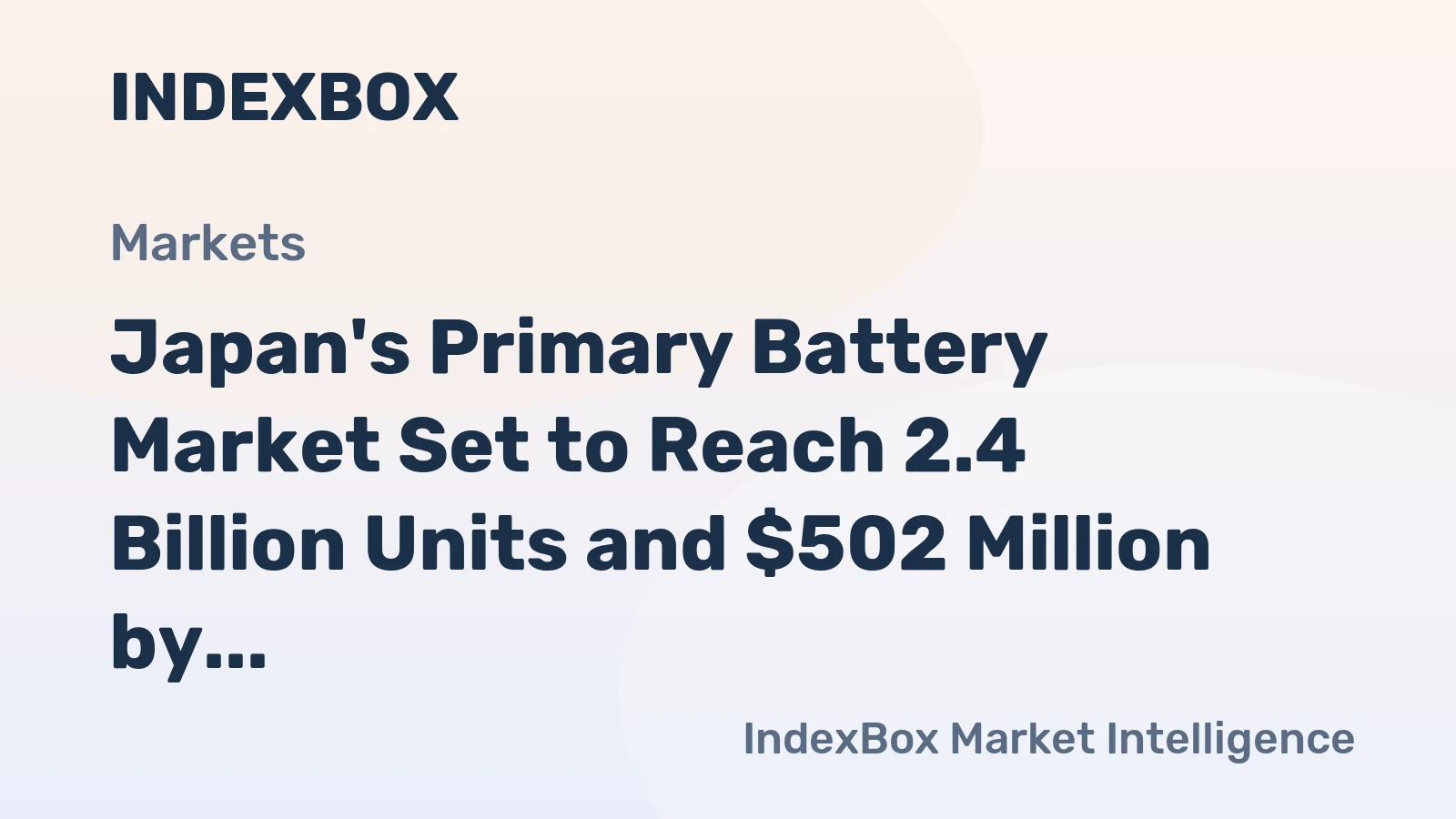 Japan's Primary Battery Market Set to Reach 2.4 Billion Units and $502 Million by 2035