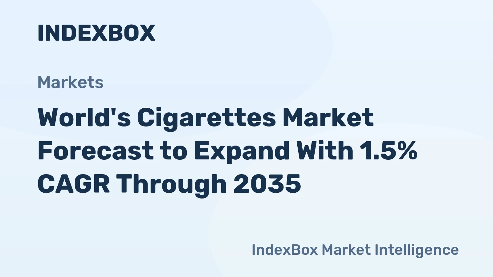 World's Cigarettes Market Forecast to Expand With 1.5% CAGR Through 2035