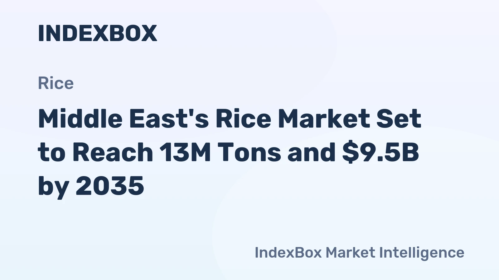 Middle East's Rice Market Set to Reach 13M Tons and $9.5B by 2035