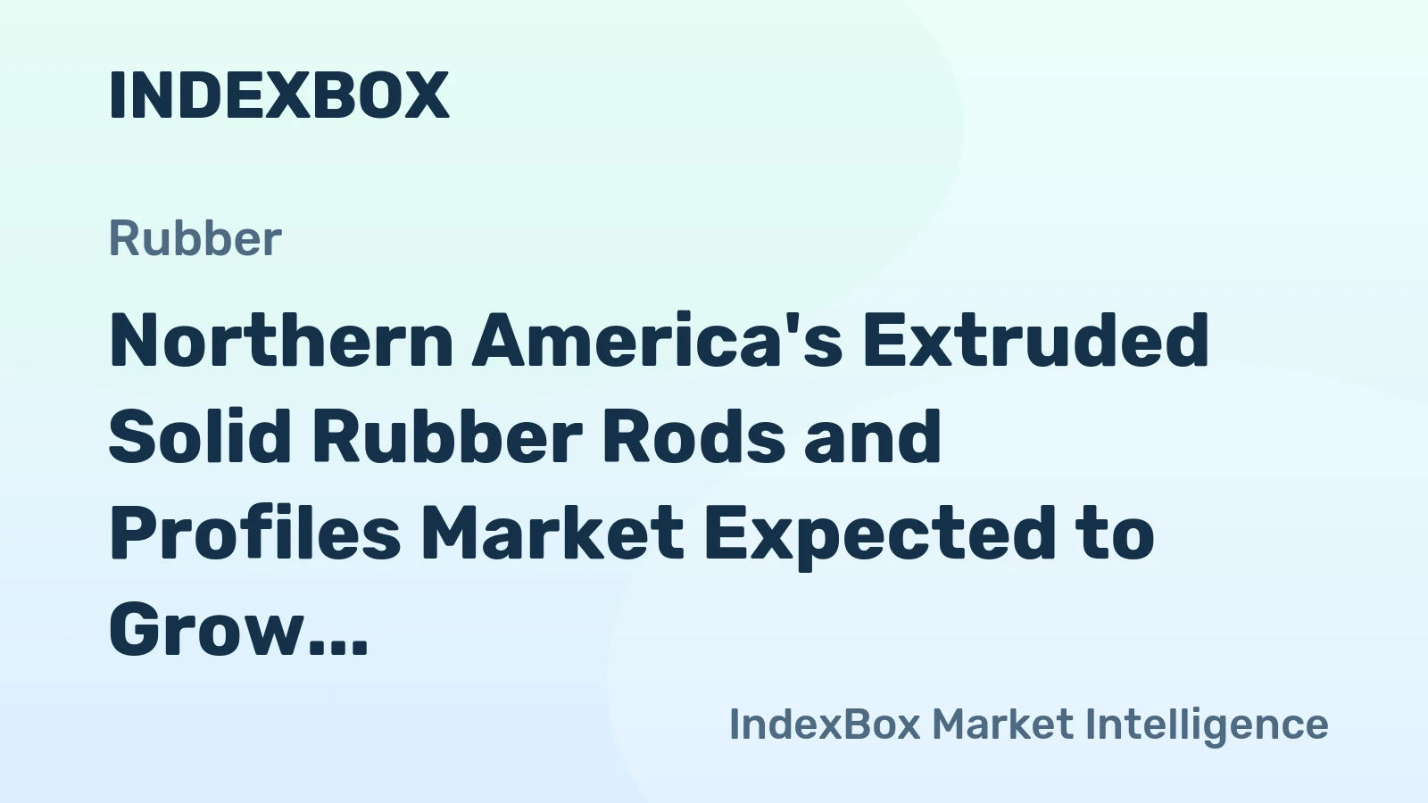 Northern America's Extruded Solid Rubber Rods and Profiles Market Expected to Grow at +0.6% CAGR Over Next Decade