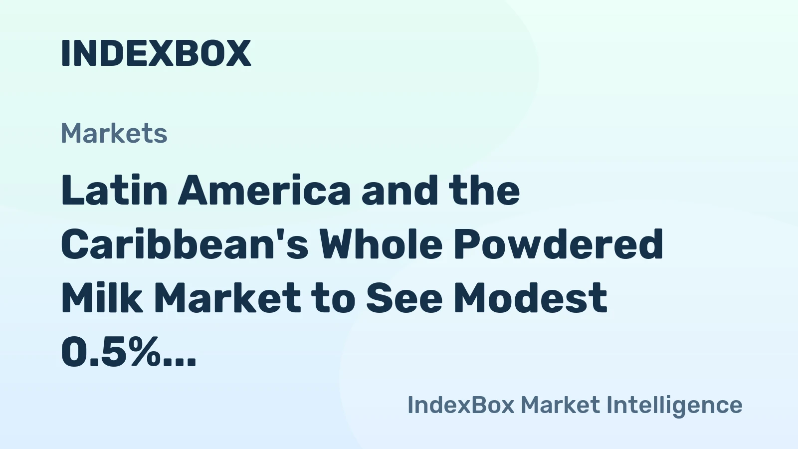 Latin America and the Caribbean's Whole Powdered Milk Market to See Modest 0.5% CAGR Growth Through 2035
