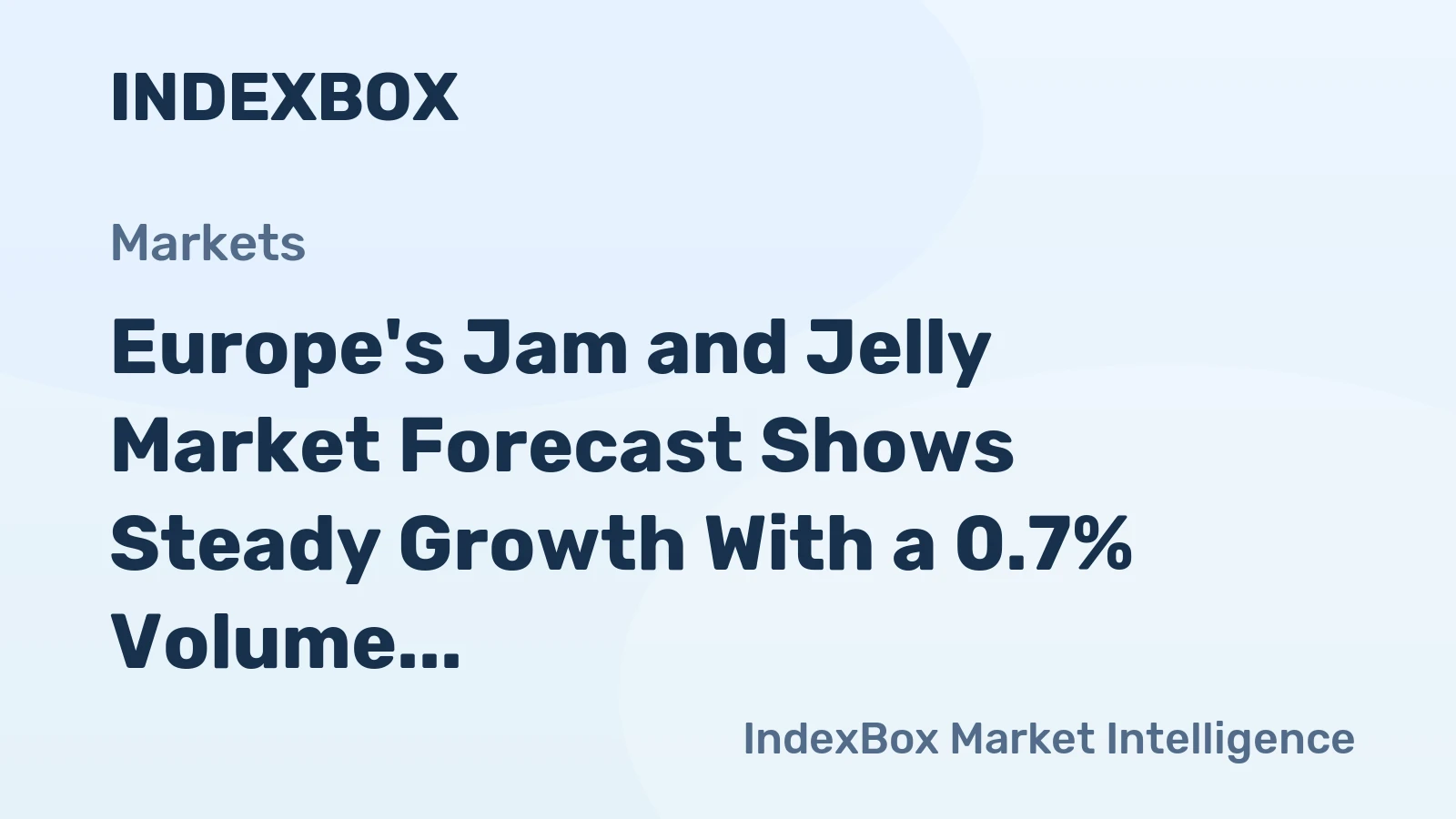 Europe's Jam and Jelly Market Forecast Shows Steady Growth With a 0.7% Volume CAGR Through 2035