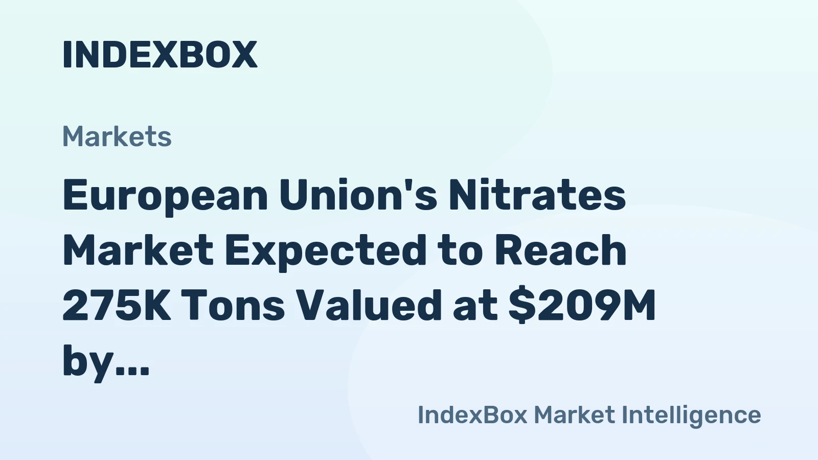 European Union's Nitrates Market Expected to Reach 275K Tons Valued at $209M by 2035