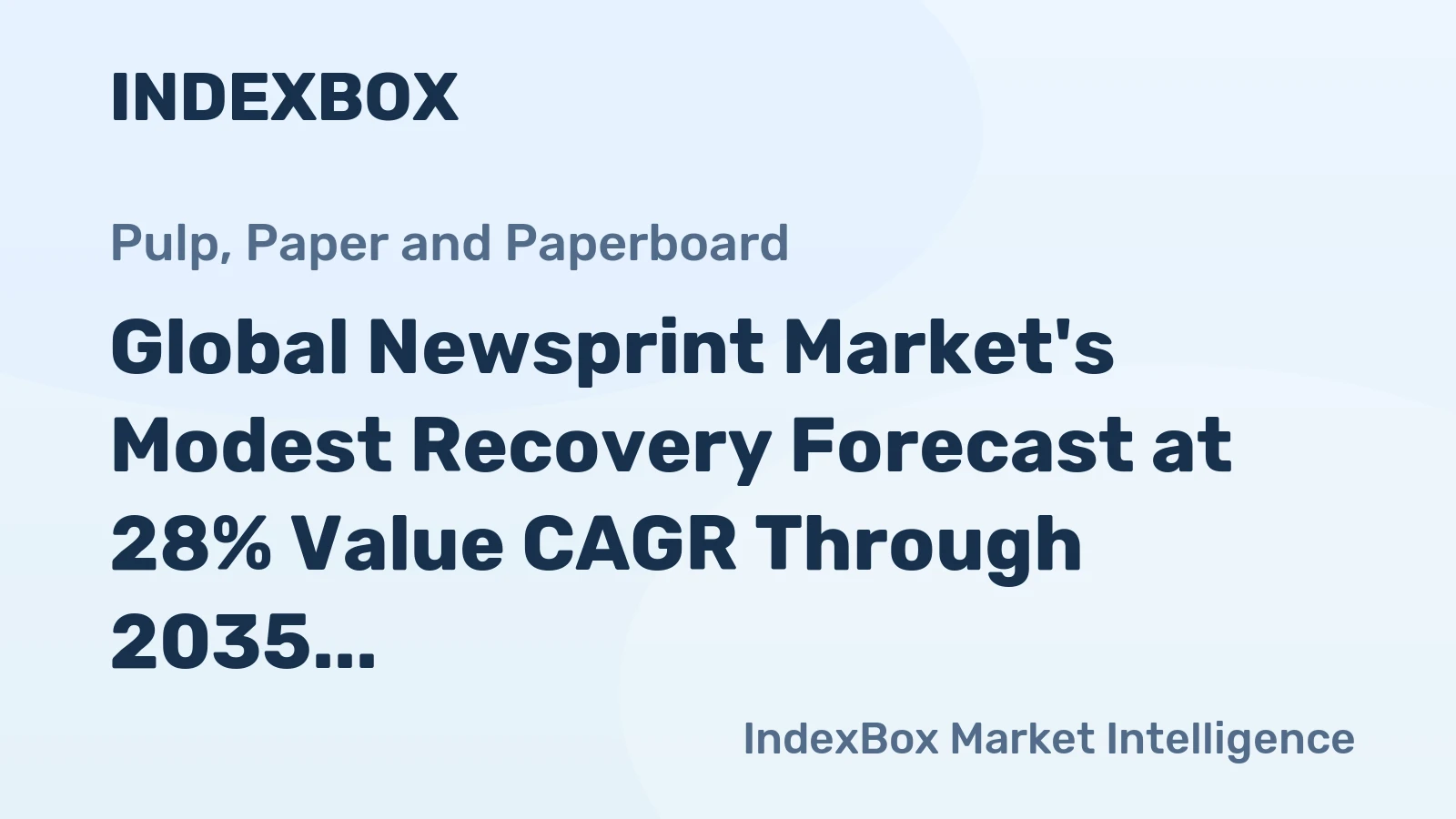 Global Newsprint Market's Modest Recovery Forecast at 28% Value CAGR Through 2035