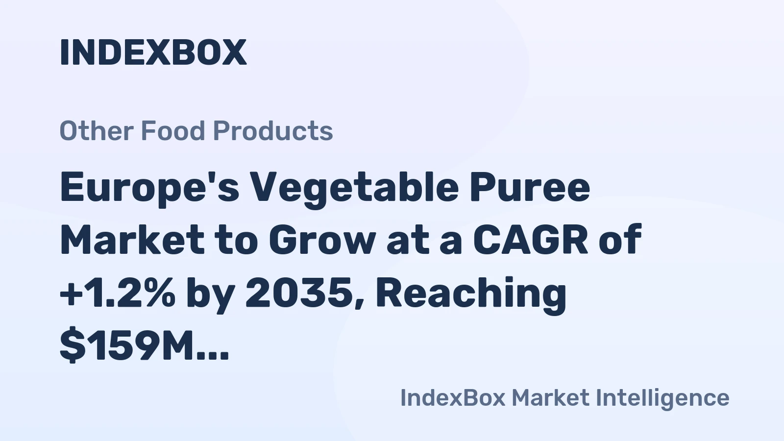 Europe's Vegetable Puree Market to Grow at a CAGR of +1.2% by 2035, Reaching $159M