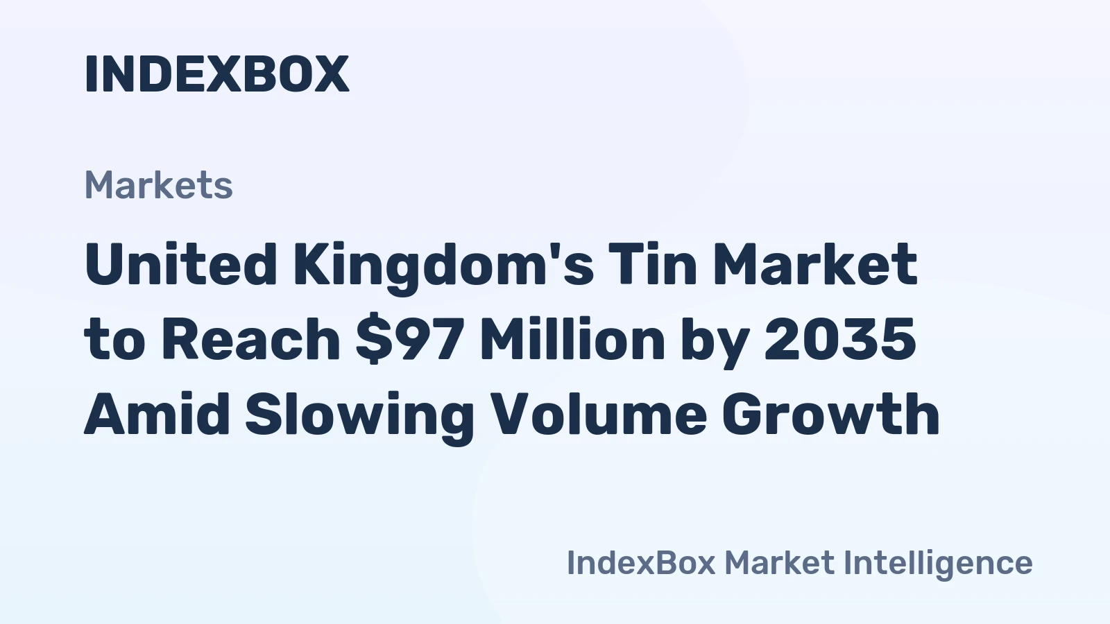 United Kingdom's Tin Market to Reach $97 Million by 2035 Amid Slowing Volume Growth