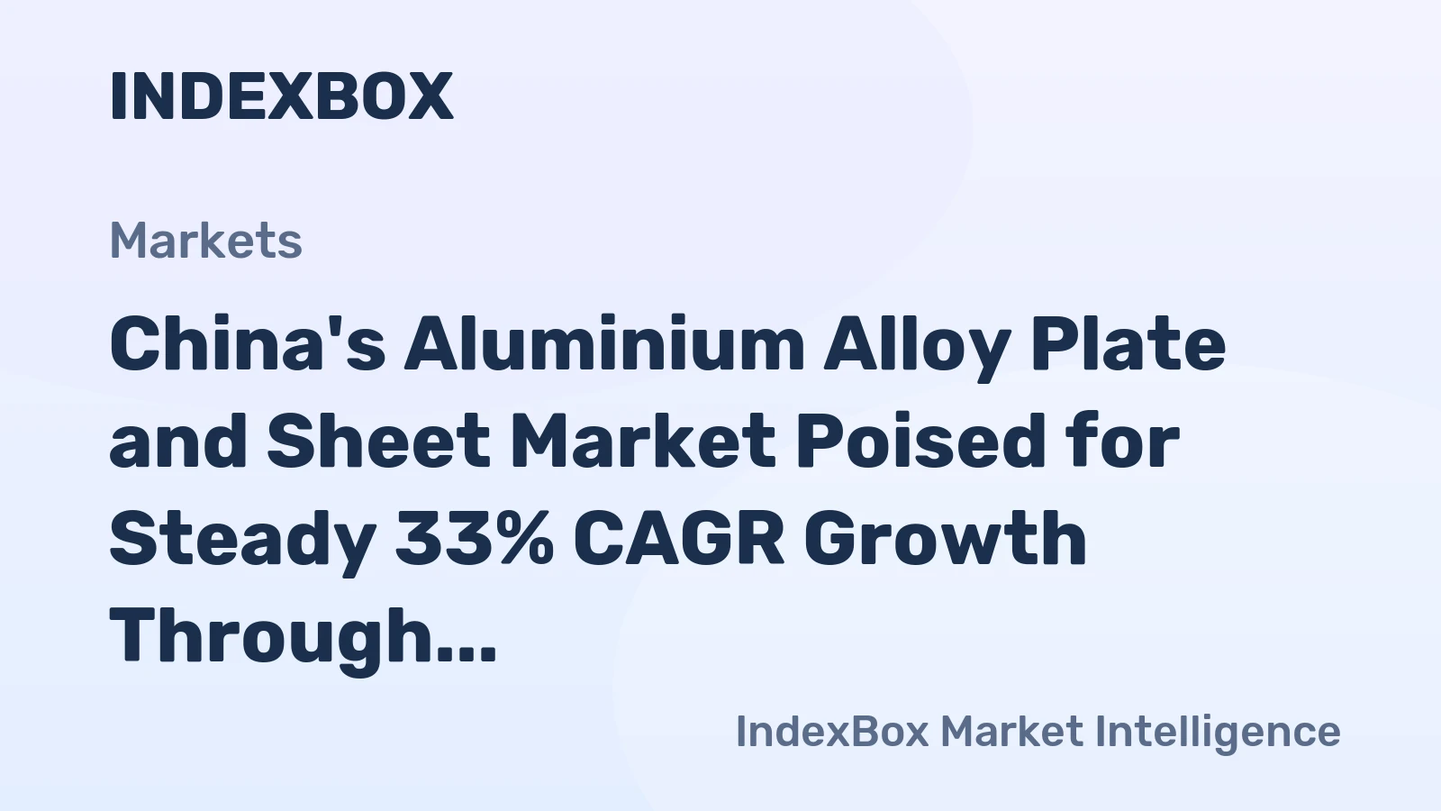 China's Aluminium Alloy Plate and Sheet Market Poised for Steady 33% CAGR Growth Through 2035