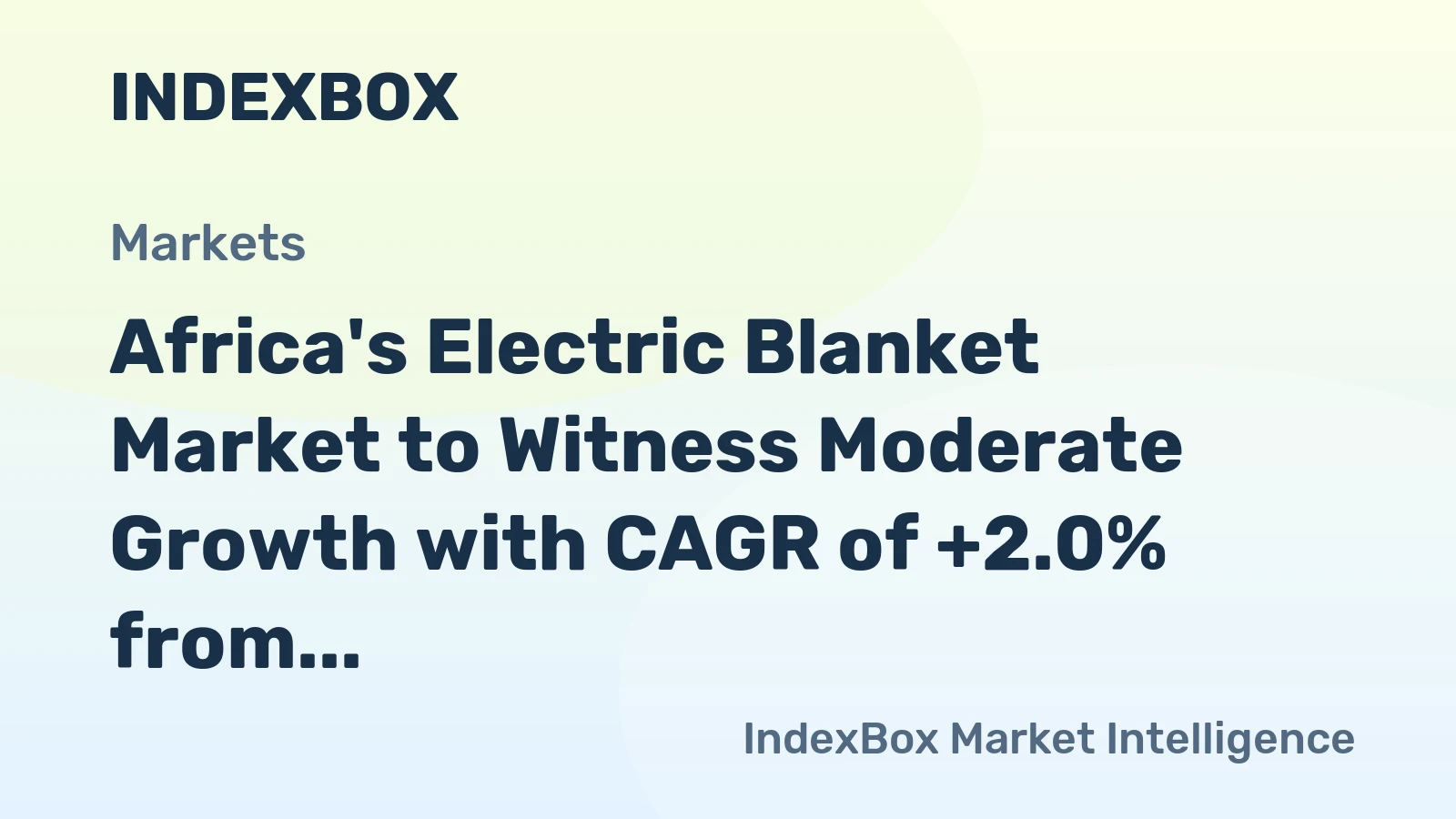 Africa's Electric Blanket Market to Witness Moderate Growth with CAGR of +2.0% from 2024-2035