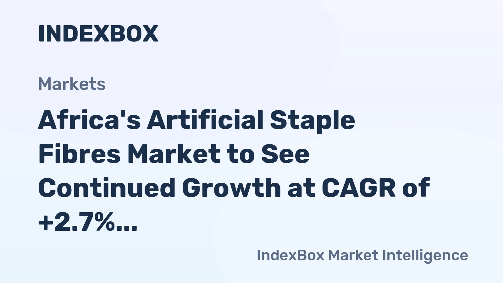 Africa's Artificial Staple Fibres Market to See Continued Growth at CAGR of +2.7% Reaching $596M by 2035