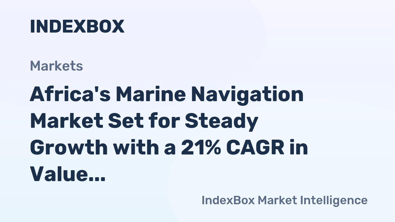 Africa's Marine Navigation Market Set for Steady Growth with a 21% CAGR in Value