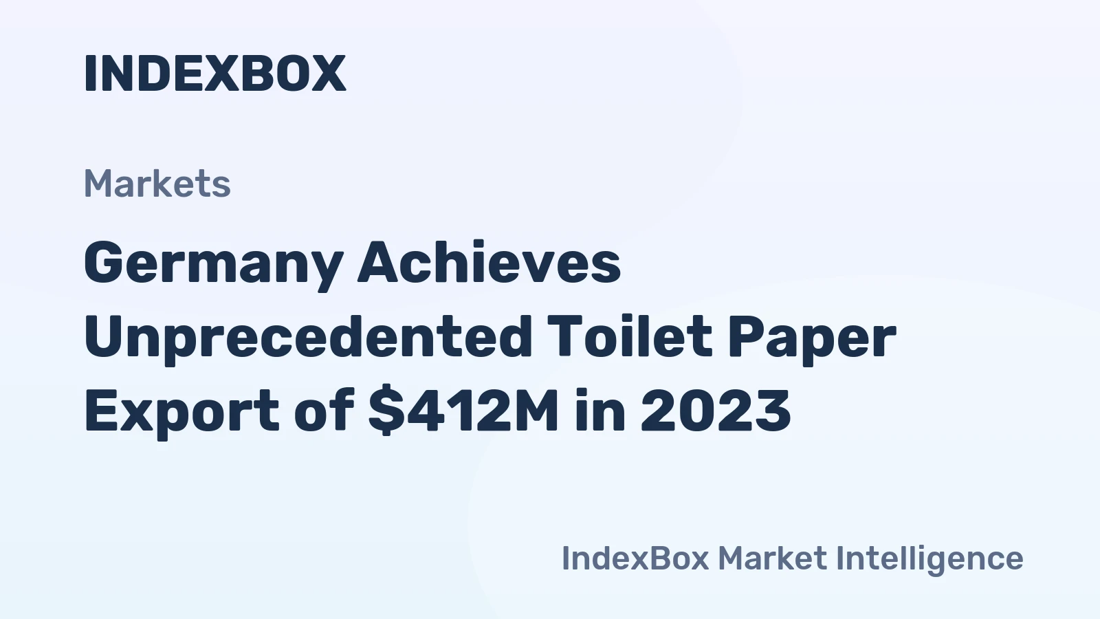 Germany Achieves Unprecedented Toilet Paper Export of $412M in 2023